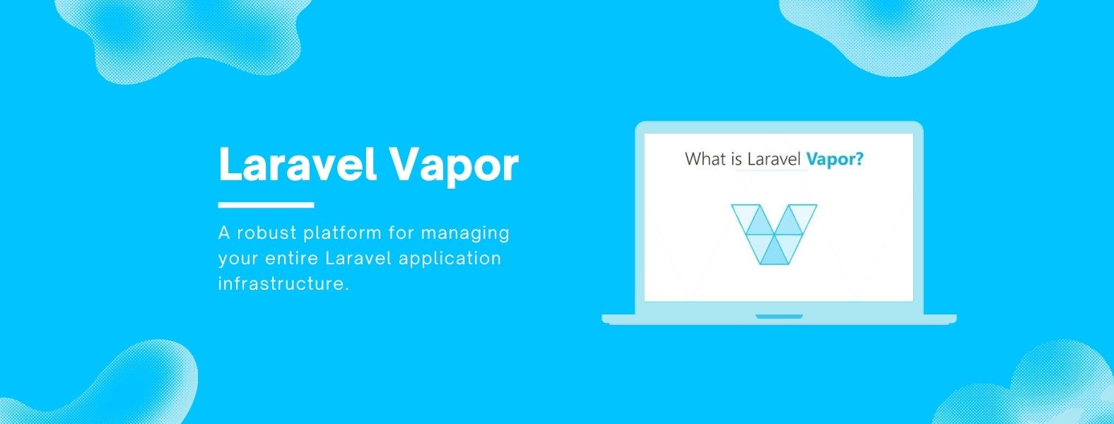 Laravel Vapor - Serverless Deployment Platform for Laravel