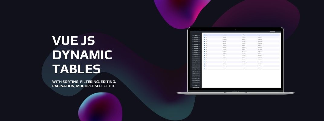 Vue Js Tables with filtering, pagination & multiple select